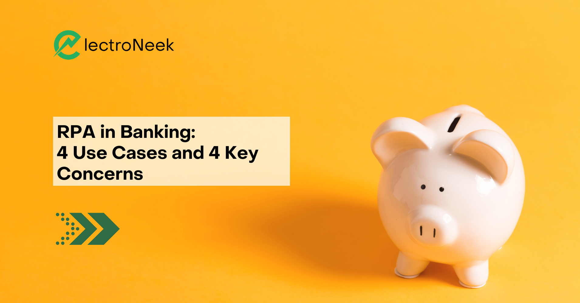 RPA in Banking: 4 Use Cases and 4 Key Concerns | ElectroNeek