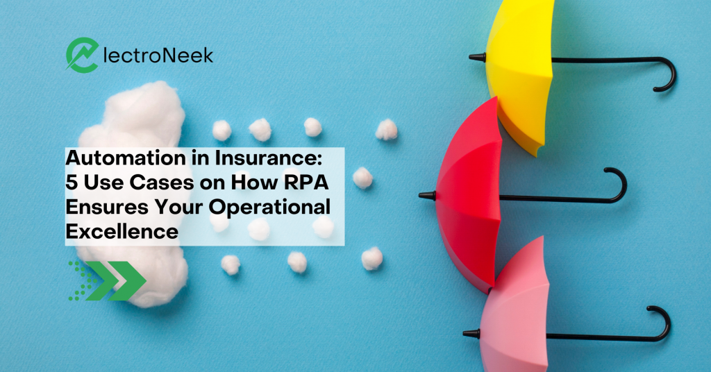Automation in Insurance: 5 Use Cases on How RPA Ensures Your ...