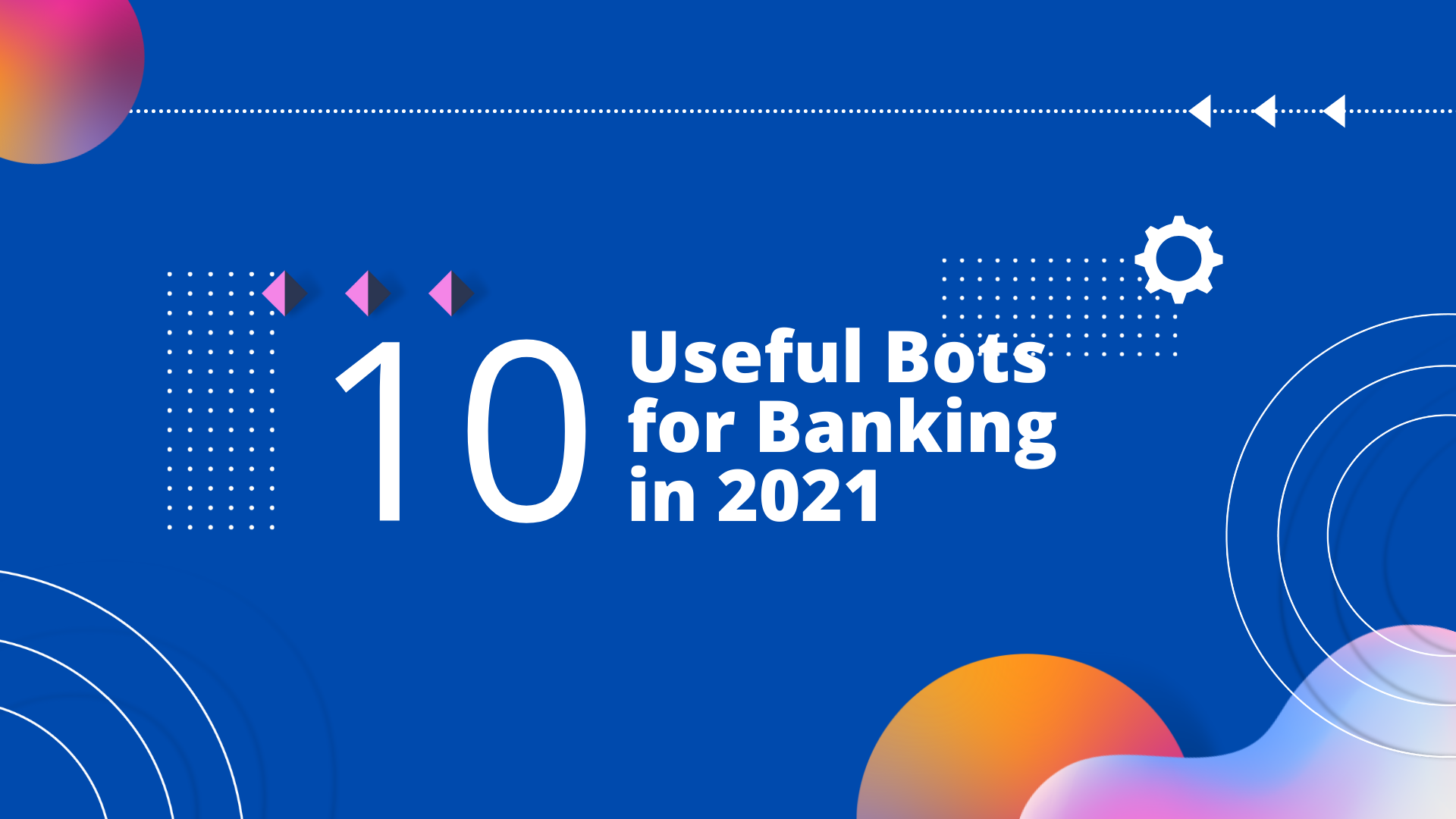 10 Useful Bots for Banking in 2021 | ElectroNeek