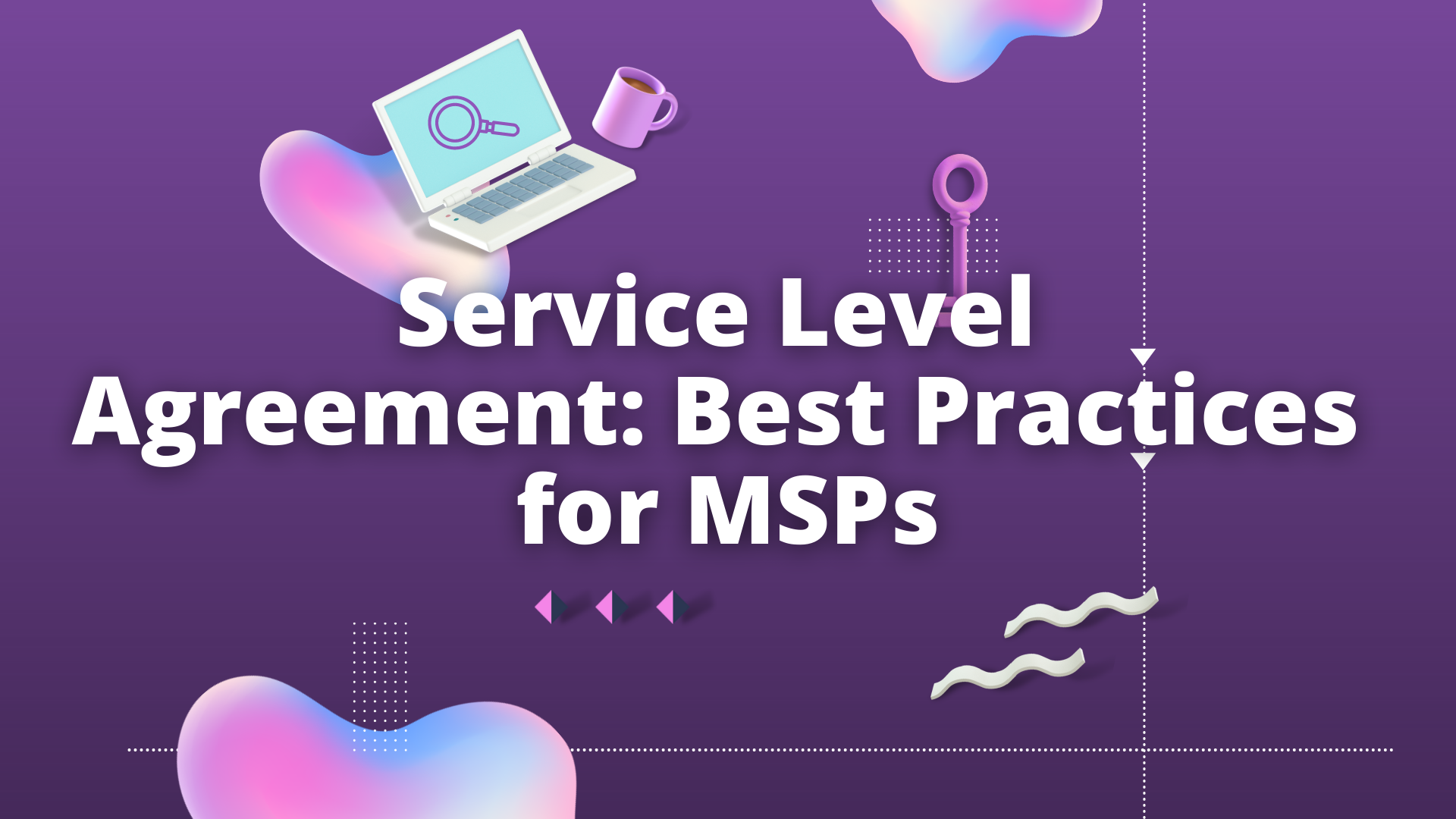 Service Level Agreement: Best Practices for MSPs | ElectroNeek