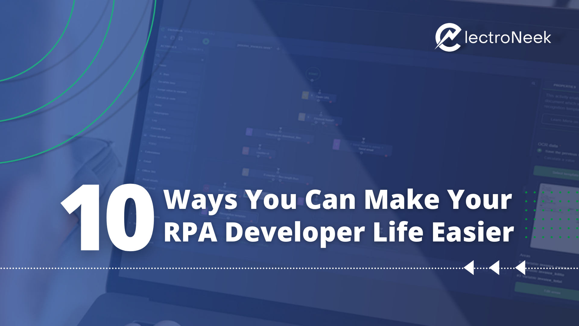 Ten Ways You Can Make Your RPA Developer Life Easier | ElectroNeek Ten Ways You Can Make Your RPA Developer Life Easier | ElectroNeek