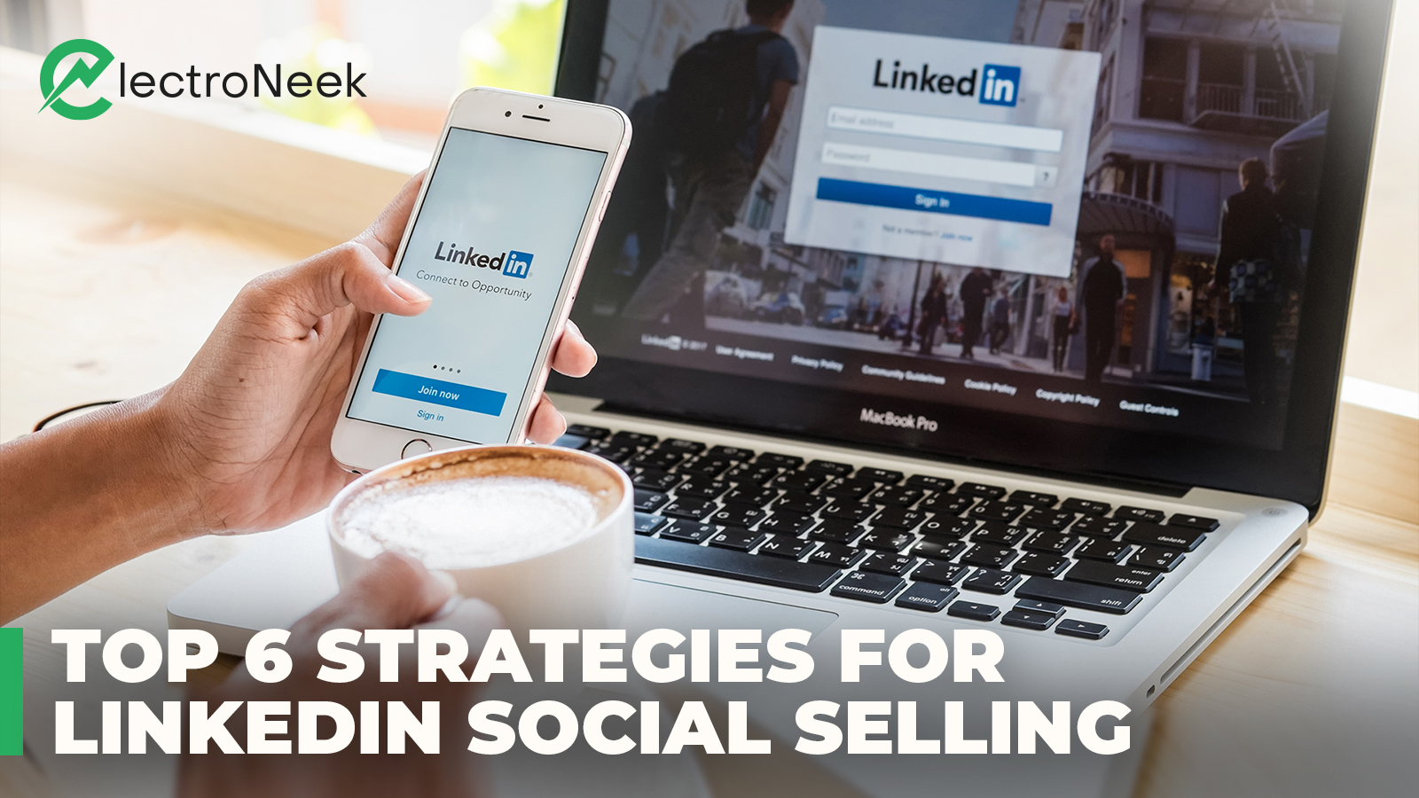 Top 6 Strategies for LinkedIn Social Selling of Automation | ElectroNeek