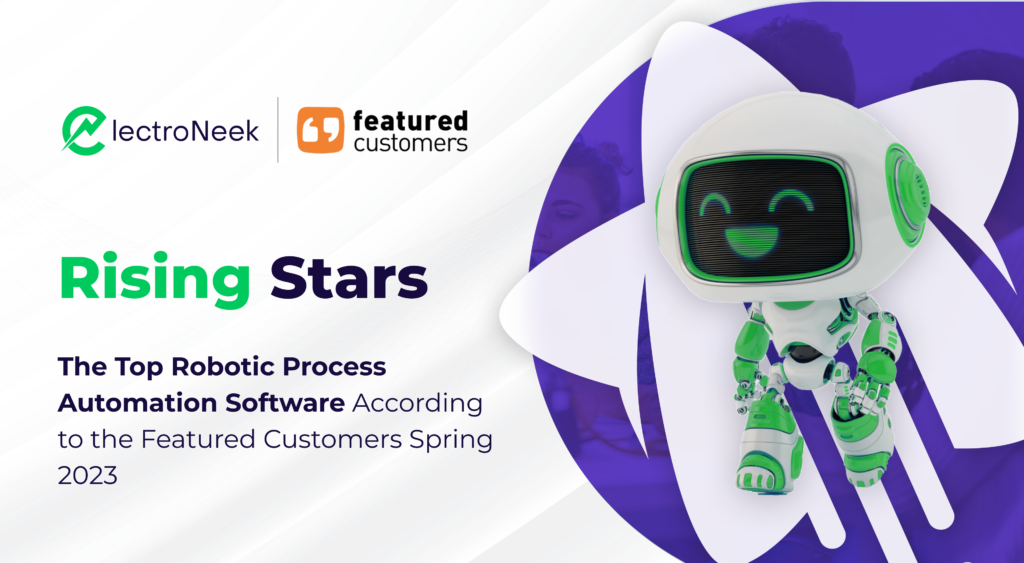 ElectroNeek Named Rising Star in the Top RPA Software Customer Success ...
