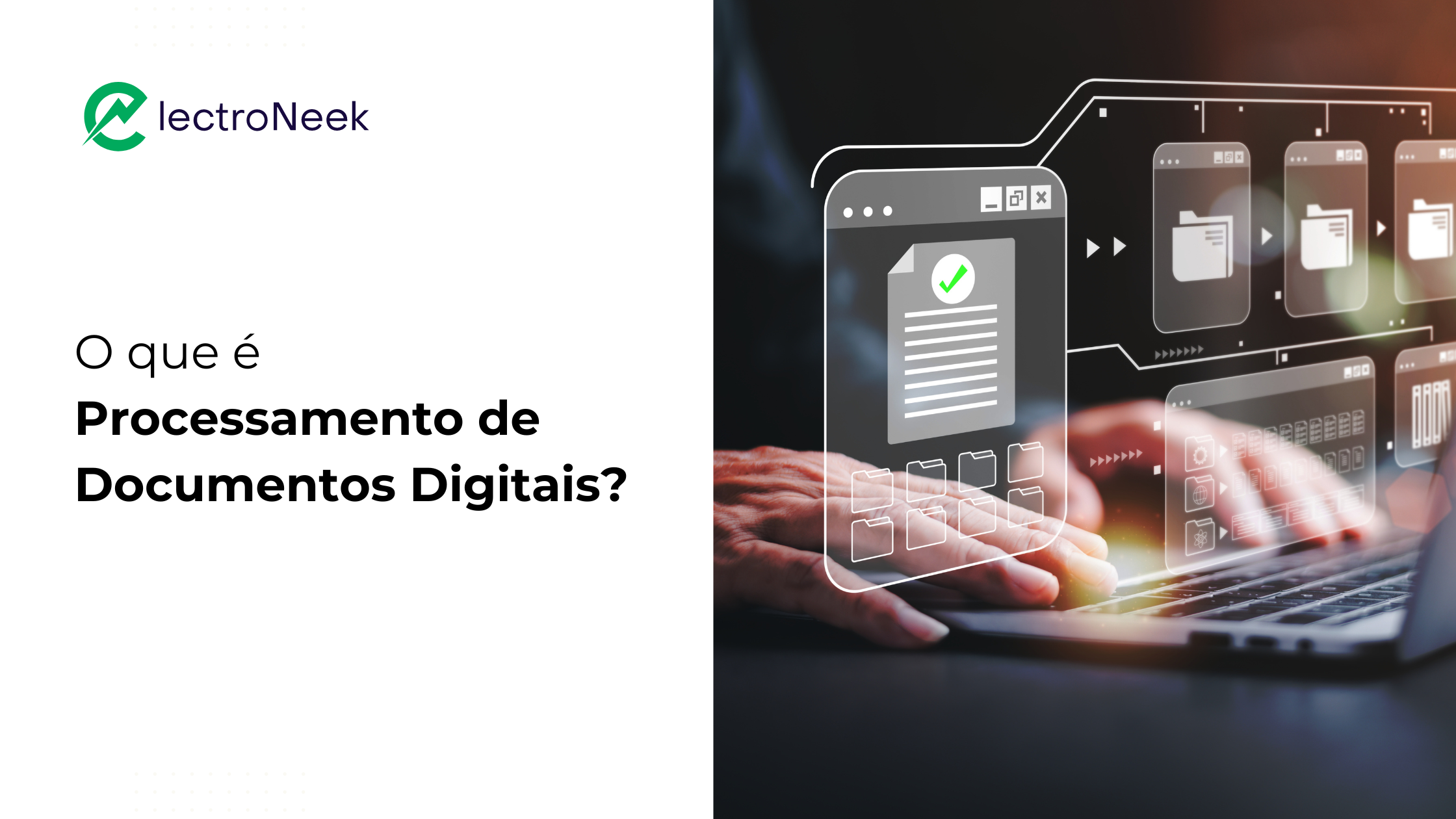 O que é Processamento de Documentos Digitais? | ElectroNeek