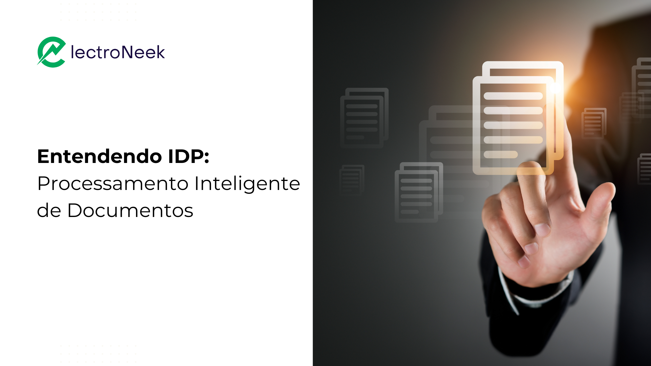 Entendendo IDP: Processamento Inteligente de Documentos | ElectroNeek