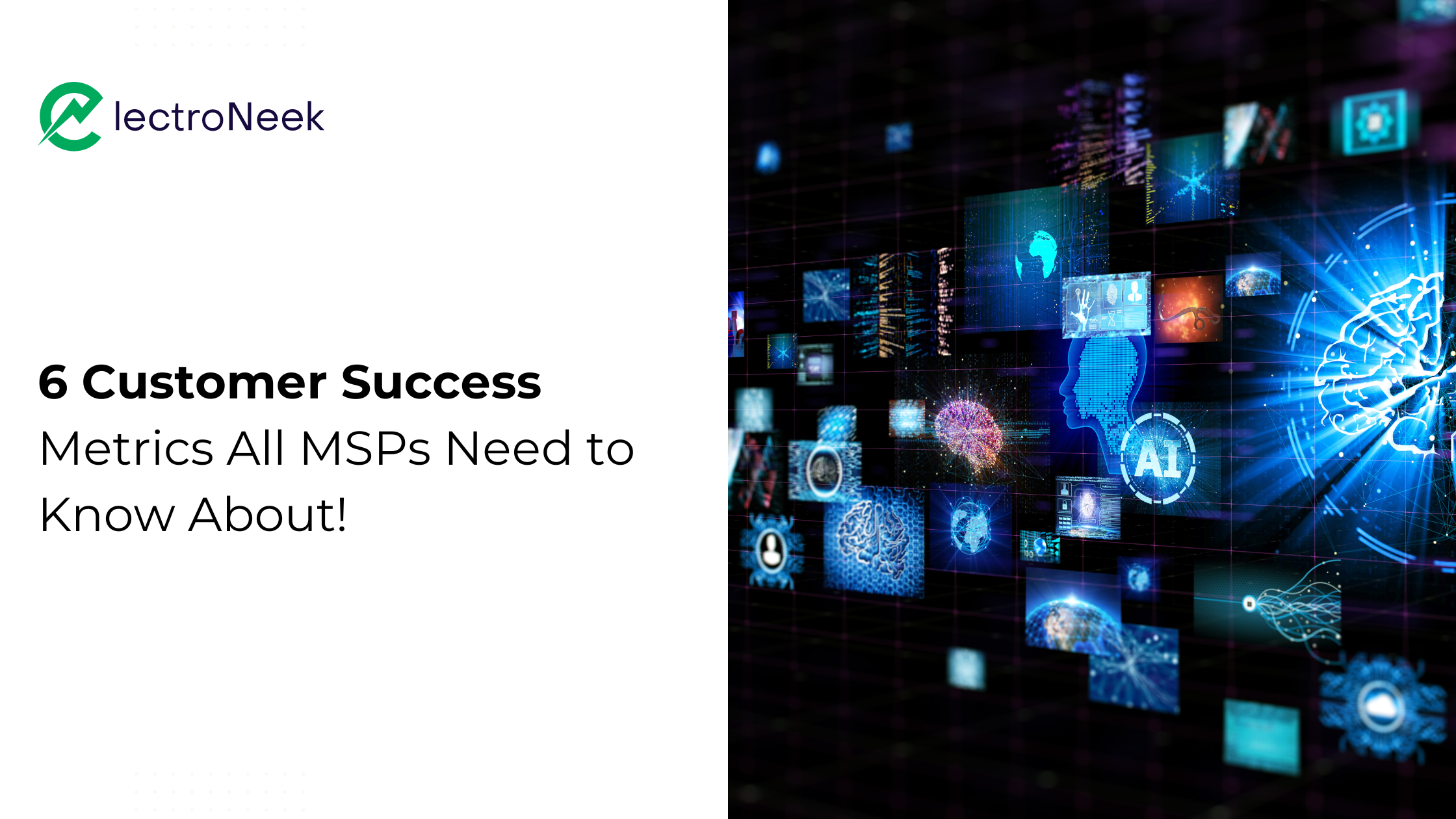 6 Customеr Succеss Mеtrics All MSPs Nееd to Know About! | ElectroNeek
