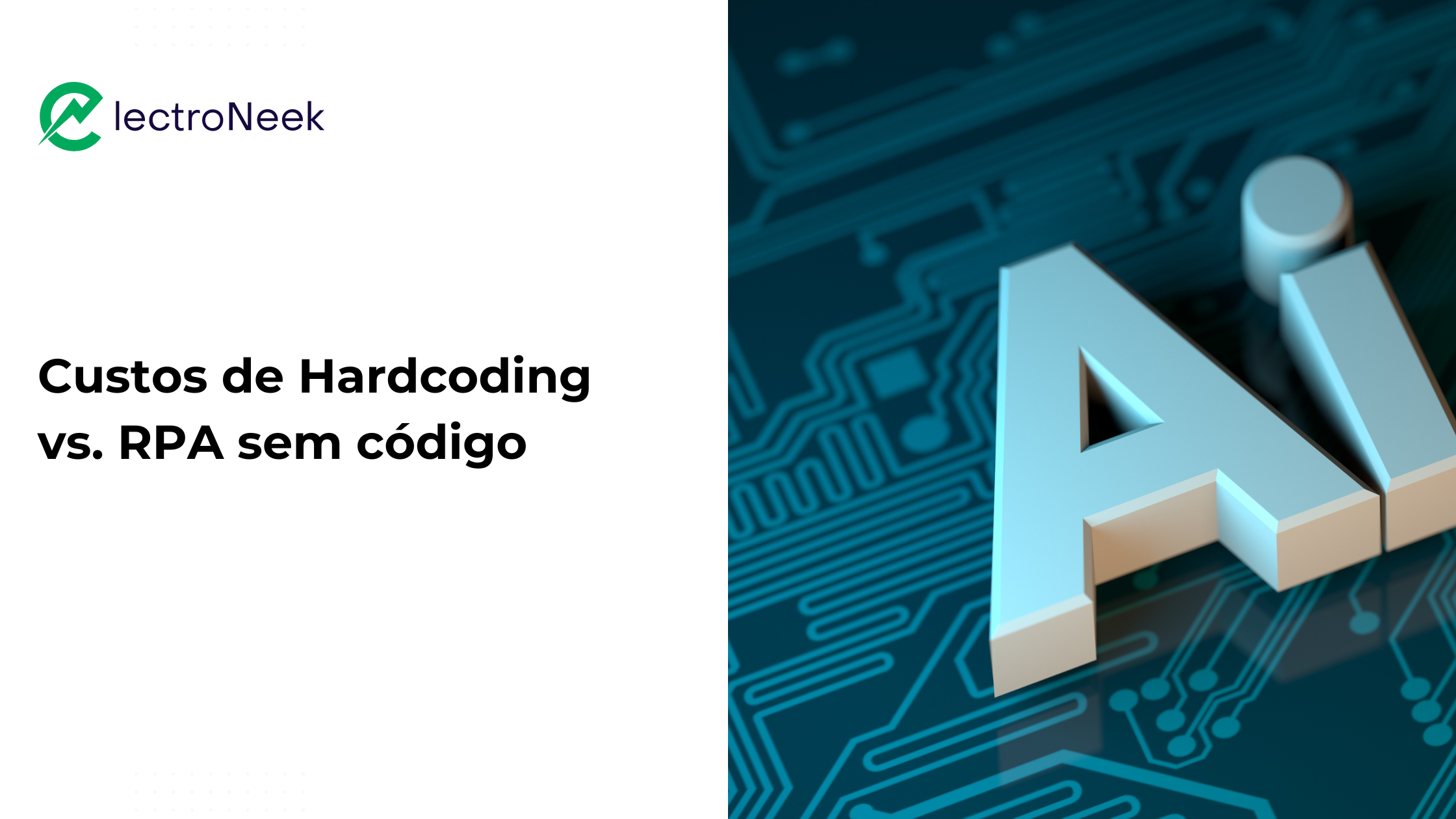 Custos de Hardcoding vs. RPA sem código | ElectroNeek