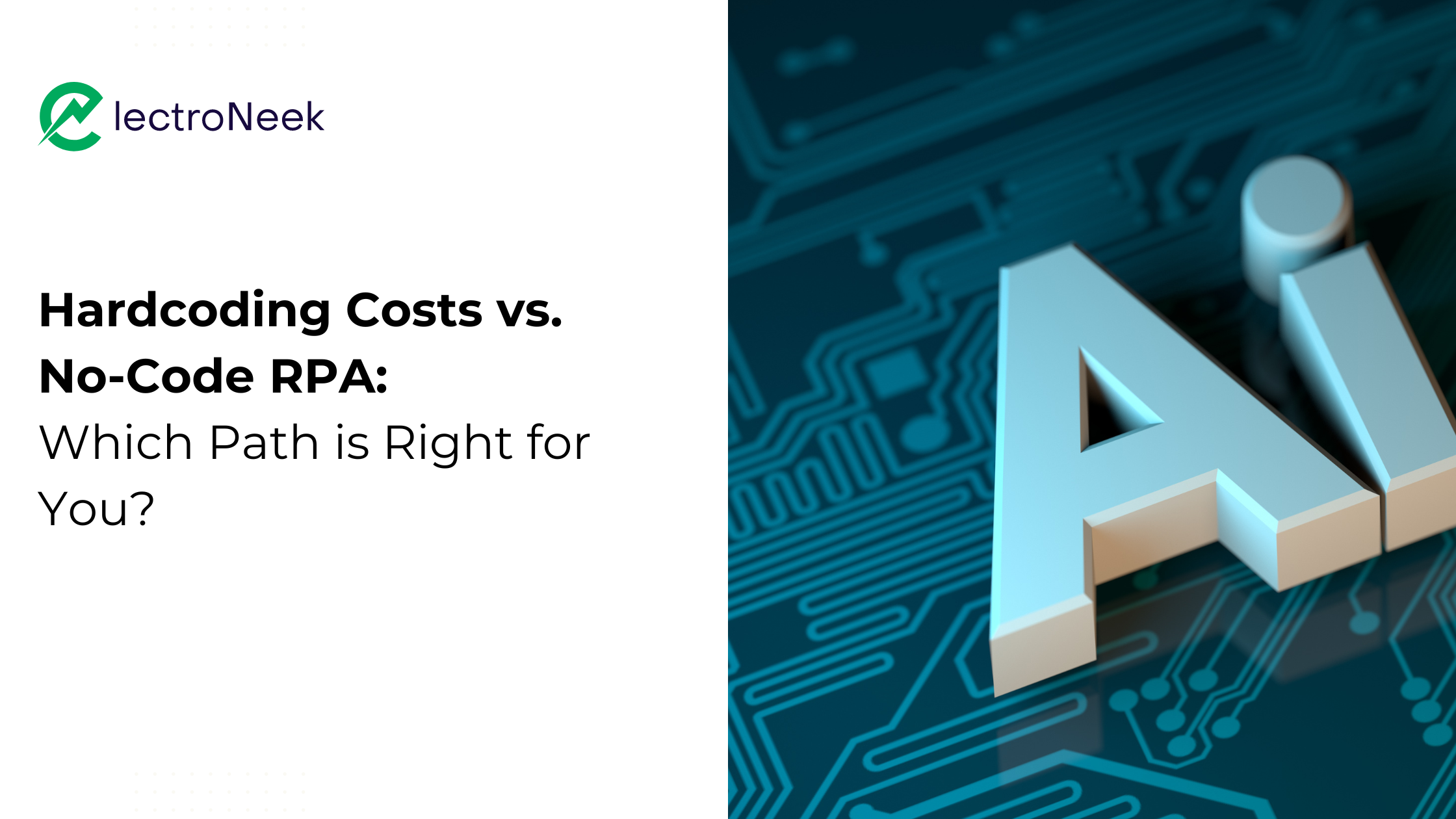 Hardcoding Costs vs. No-Codе RPA | ElectroNeek Hardcoding Costs vs. No-Codе RPA | ElectroNeek