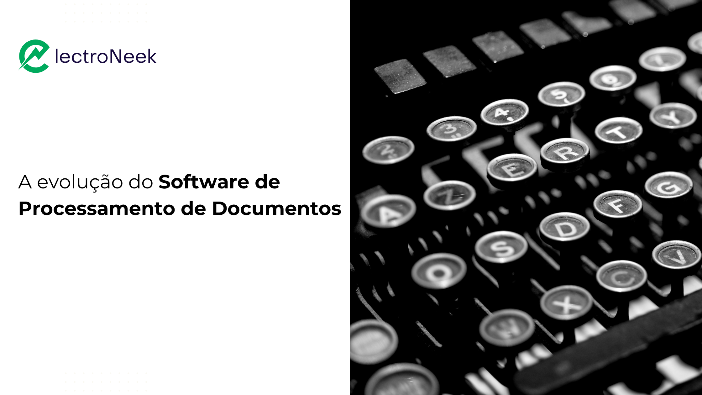 A evolução do Software de Processamento de Documentos | ElectroNeek
