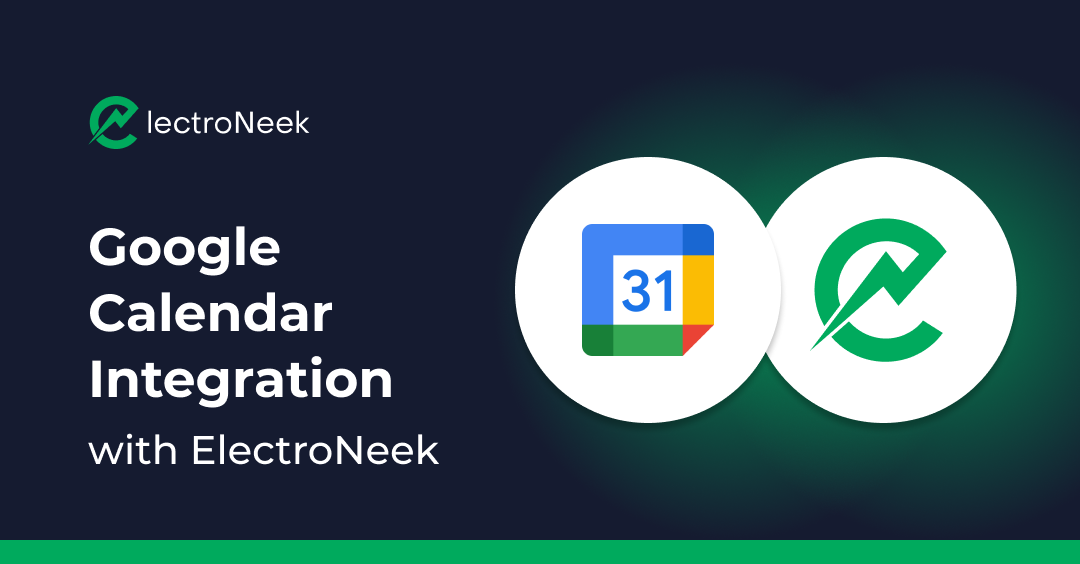 Google Calendar integration with ElectroNeek | ElectroNeek