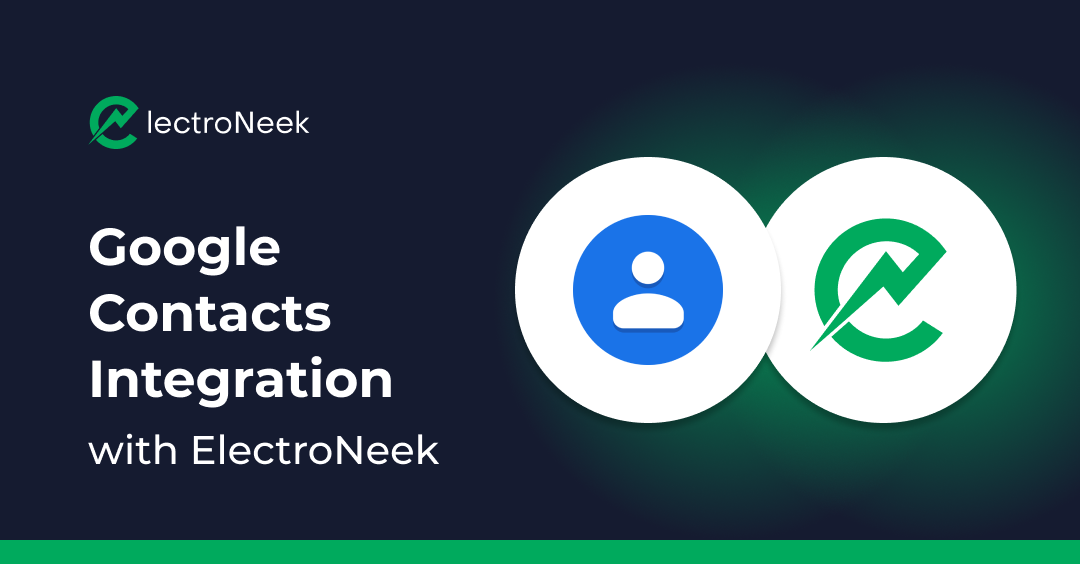 Google Contacts integration with ElectroNeek | ElectroNeek