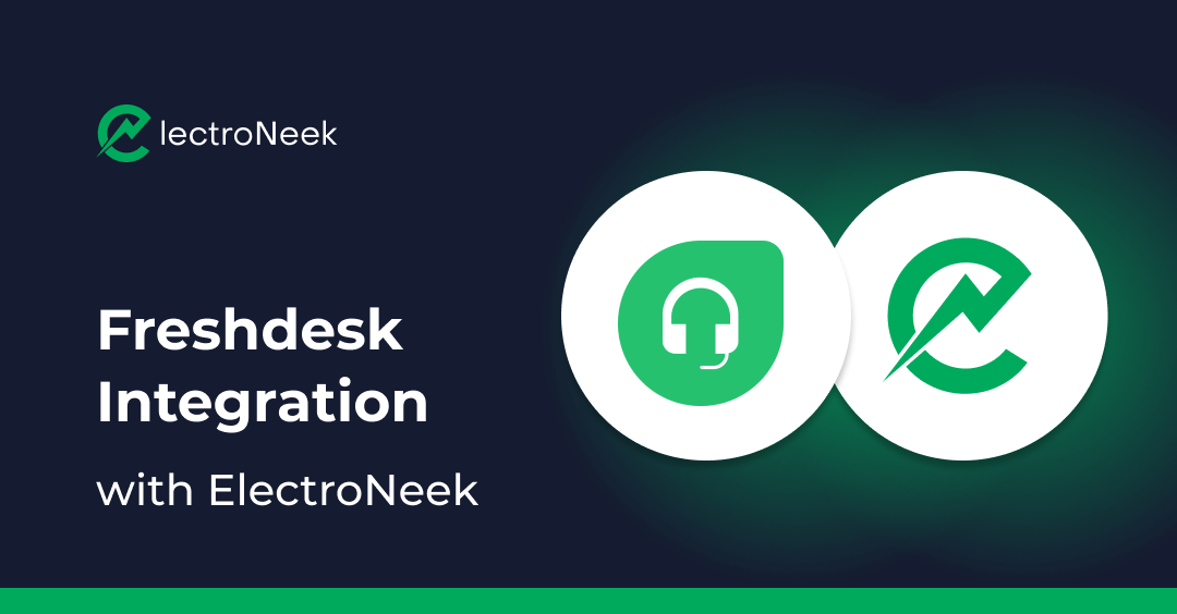 Freshdesk integration with ElectroNeek | ElectroNeek