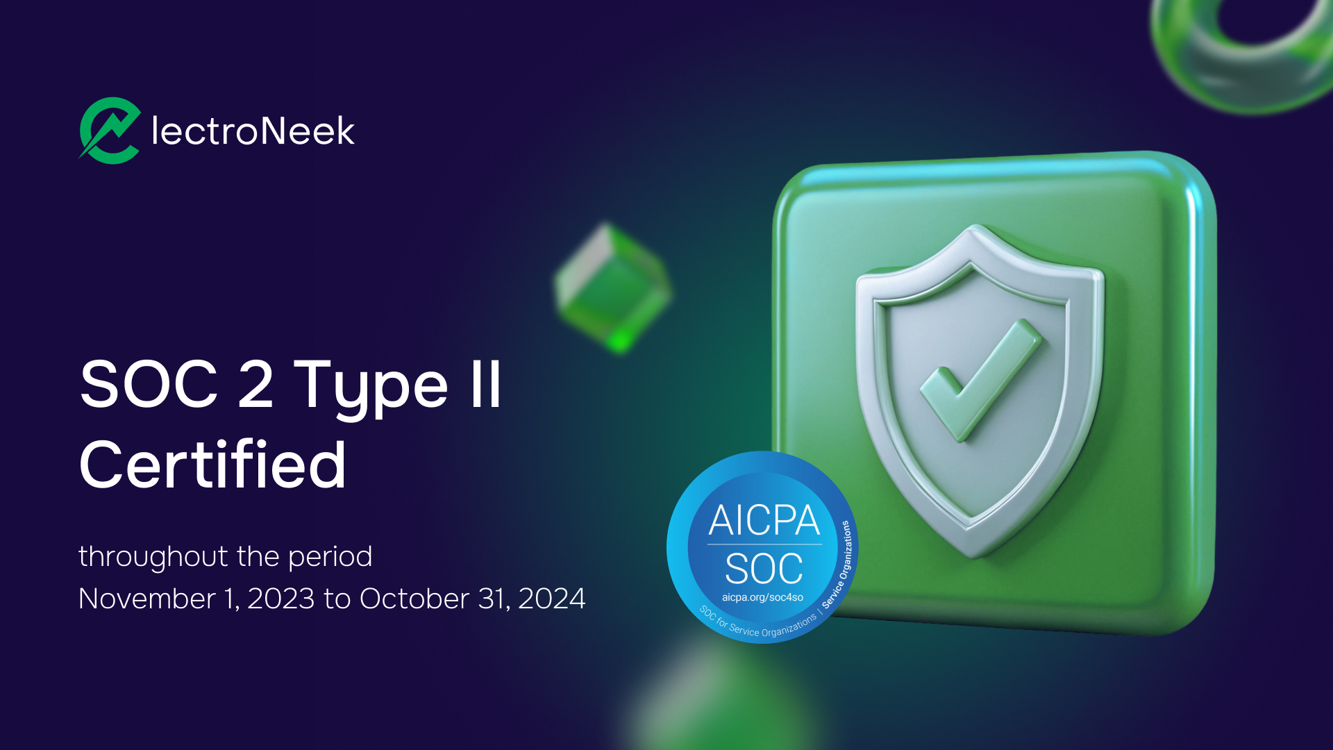 ElectroNeek Achieves SOC 2 Type II Compliance for the Fifth Consecutive Year in 2024 | ElectroNeek